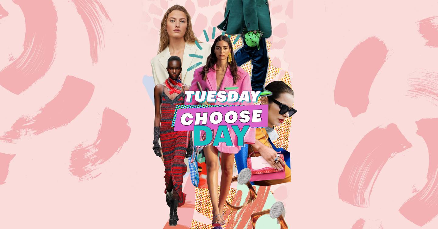 Tuesday Choose Day: Vote For Your Fashion Picks Of The Week | Glamour UK