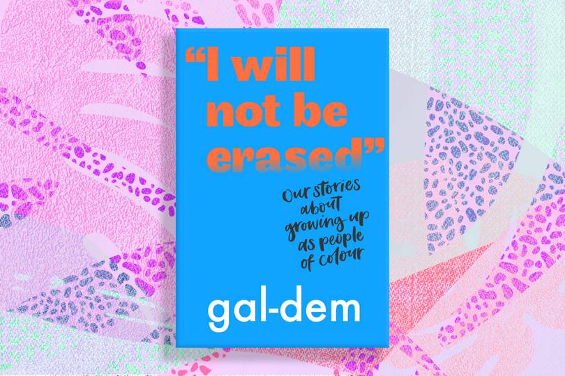 Gal-dem's I Will Not Be Erased Book Extract | Glamour UK